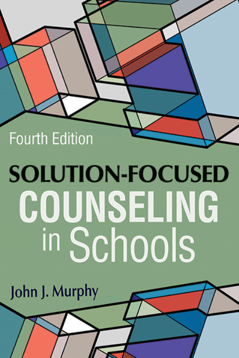 Solution-Focused Counseling in Schools 4E Solution-Focused Counseling in Schools 4E